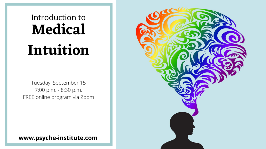Introduction to Medical Intuition - The PSYCHĒ Institute